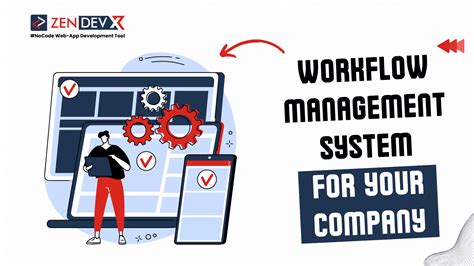 Selecting A Workflow Management System For Your Company Zendevx Blog