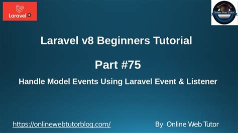 Learn Laravel 8 Beginners Tutorial 75 Handle Model Events Using