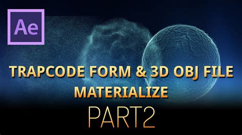 Trapcode Form Materialize 3d Obj In After Effects Tutorial Youtube