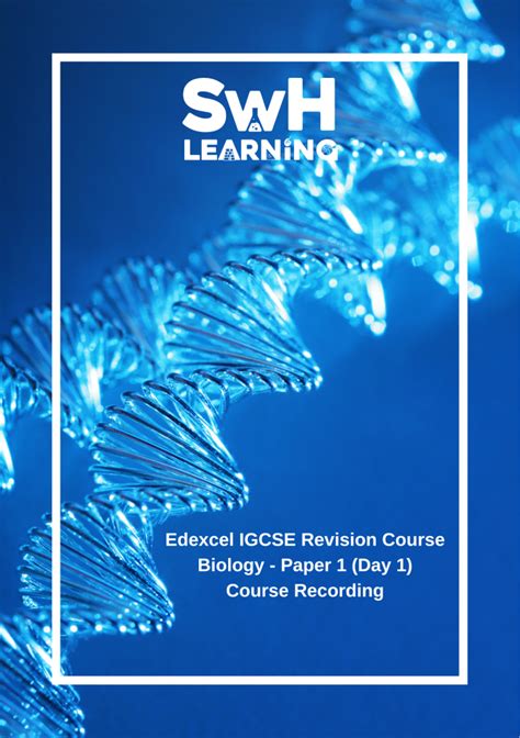 Edexcel Igcse 2025 Revision Course Recording Biology Paper 1 Day 1 Swh Learning