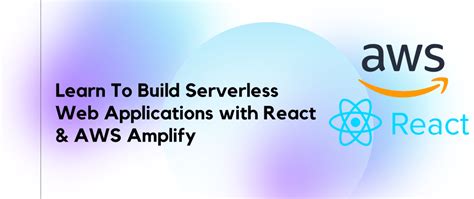 Building Serverless Web Applications With React And Aws Amplify Dev
