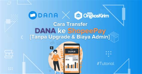 Cara Transfer DANA Ke ShopeePay Tanpa Bank Biaya Admin Terbaru