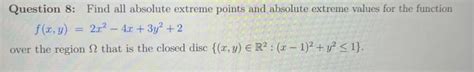Solved Question 8 Find All Absolute Extreme Points And