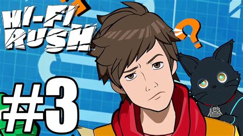 Hi Fi RUSH Gameplay Walkthrough Part 3 YouTube
