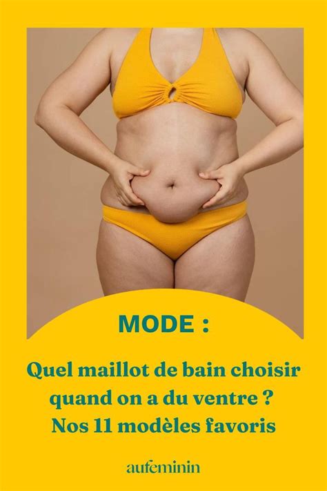 Quel Maillot De Bain Choisir Quand On A Du Ventre Nos 11 Modèles