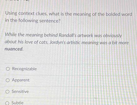 Solved Using Context Clues What Is The Meaning Of The Bolded Word In The Following Sentence