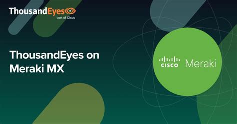 Rakesh Samtani On Linkedin Thousandeyes On Meraki Mx