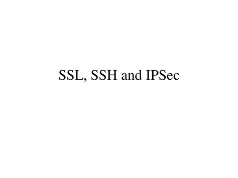 ssl ssh and ipsec ppt download