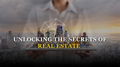 Unlocking The Secrets Of Real Estate Youtube