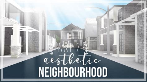 Roblox Bloxburg Aesthetic Neighbourhood Part 2 Youtube