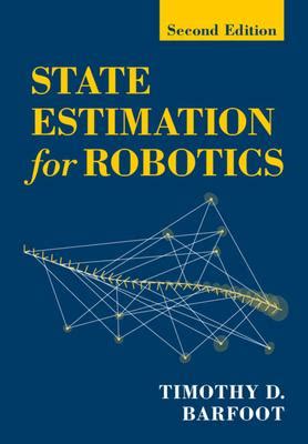 State Estimation For Robotics By Timothy D Barfoot Hardcover