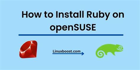 How To Install Ruby On Opensuse Linuxboost