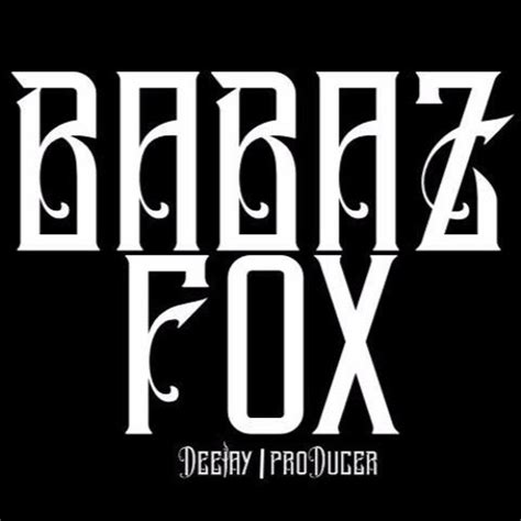 Stream Babaz Fox On The Mix Music Listen To Songs Albums Playlists