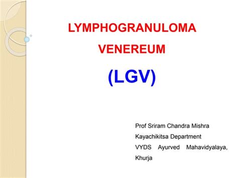 Lymphogranuloma Venereum Lgv Ppt