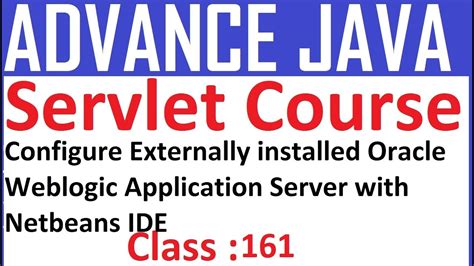 161 Configure Externally Installed Oracle Weblogic Application Server