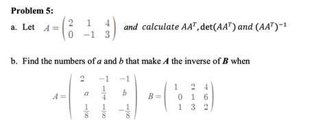 Solved Problem 5 2 A Let A 4 1 And Calculate Aat