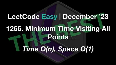 Best Complexity Leetcode Easy 1266 Minimum Time Visiting All Points Time On Space O1