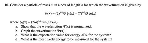 Solved Consider A Particle Of Mass M In A Box Of Length Chegg