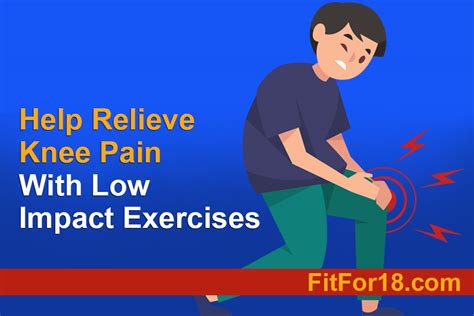 Help Relieve Knee Pain With Low Impact Exercises Fitfor18