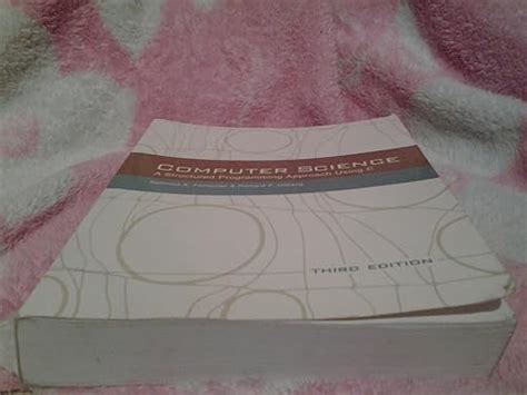 Computer Science A Structured Programming Approach Using C