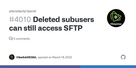 Deleted Subusers Can Still Access Sftp · Issue 4010 · Pterodactyl