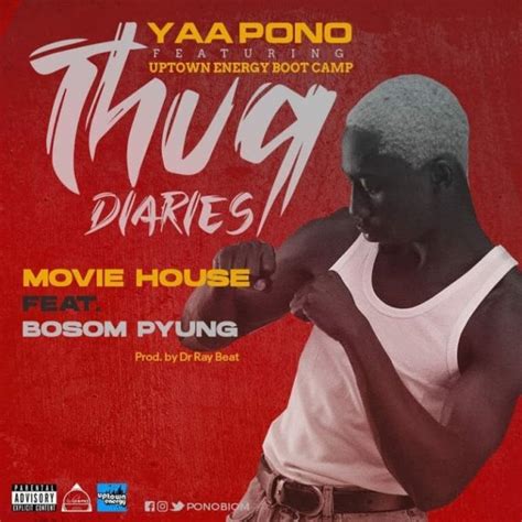 Yaa Pono Movie House Ft Bosom P Yung