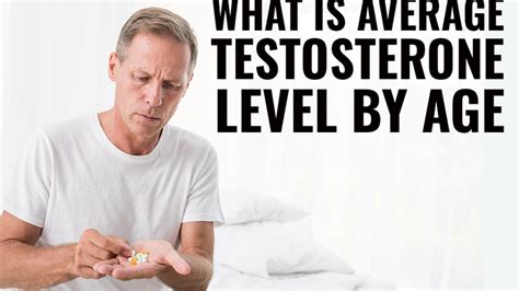 Average Testosterone Levels By Age In Charlotte A Comprehensive Guide