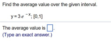 Solved Find The Average Value Over The Given Interval Y