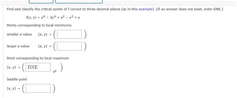 Solved Find And Classify The Critical Points Of F Correct To Chegg