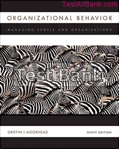 Organizational Behavior Managing People And Organizations Th Edition Griffin Test Bank
