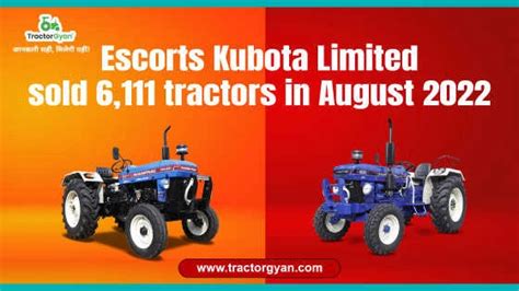 Escorts Kubota Limited Sold 6 111 Tractors In August 2022 Tg988