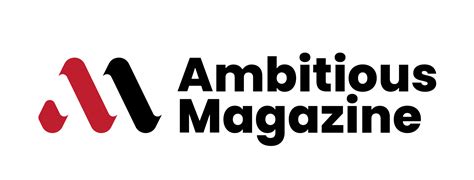 Ambitious Magazine