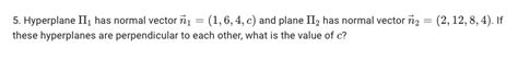 solved 5 hyperplane ii has normal vector ñi 1 6 4 c