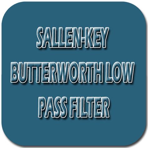 Sallen Key Butterworth Low Pass Filter App On Amazon Appstore