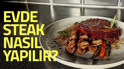 STEAKHOUSE KALITESINDE EVDE STEAK NASIL YAPILIR Sulu Sulu Kontrfile