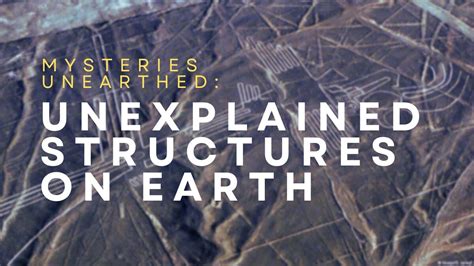 Mysteries Unearthed Unexplained Structures On Earth Youtube