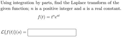Solved Using Integration By Parts Find The Laplace