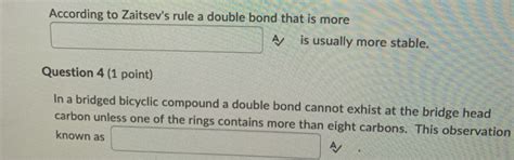 Solved According To Zaitsevs Rule A Double Bond That Is