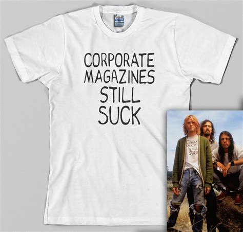 Corporate Magazines Still Suck T Shirt 90s Grunge Is Dead Music Rock
