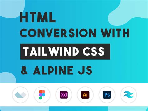 Figma Psd And Xd To Responsive Html By Tailwind Css And Alpine Js