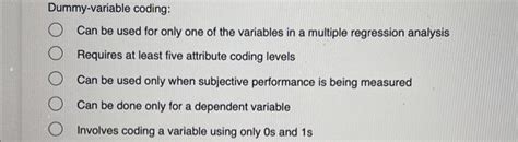 Solved Dummy Variable Coding Can Be Used For Only One Of