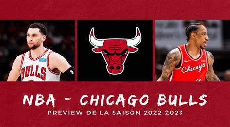 NBA 2022 2023 Preview Les Chicago Bulls Devront Prendre Le Taureau