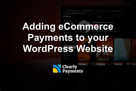 Adding ECommerce Payments To Your Wordpress Website Credit Card Processing And Merchant Account