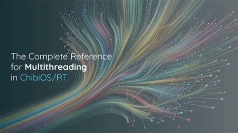 The Complete Reference For Multithreading In Chibios Rt
