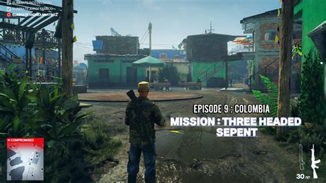 Hitman World Of Assassination Episode 9 Colombia Mission Three