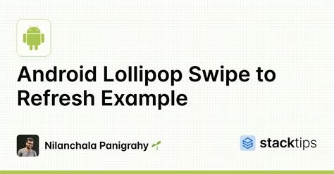Android Lollipop Swipe To Refresh Example Stacktips