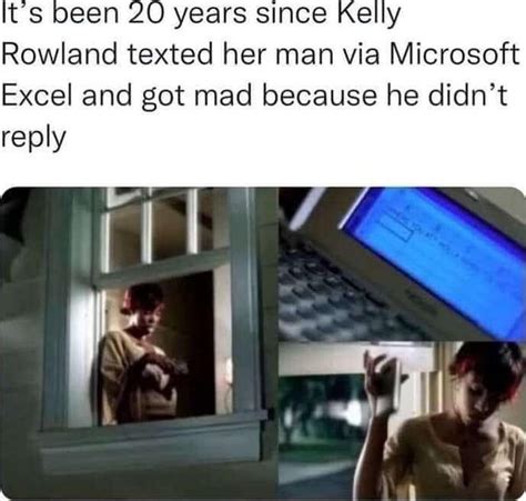 Been 20 Years Since Kelly Rowland Texted Her Man Via Microsoft Excel