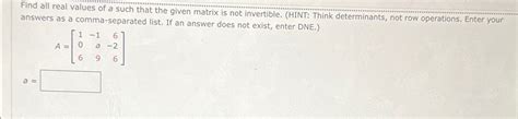 Find All Real Values Of A Such That The Given Matrix