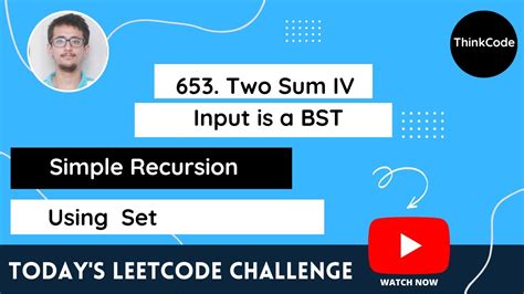 Leetcode 653 Two Sum Iv Input Is A Bst Hindi Youtube
