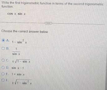 Solved Write The First Trigonometric Function In Terms Of The Second Trigonometric Function Cos